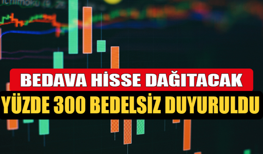 Yüzde 300 Bedelsiz Kararı Sonrasında Bedava Hisse Dağıtacak! - Halka ... Yüzde 300 Bedelsiz Kararı Sonrasında Bedava Hisse Dağıtacak! - Halka ...